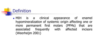 Molar incisor hypomineralization (MIH) ojus | PPTX