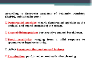 Molar incisor hypomineralization | PPTX