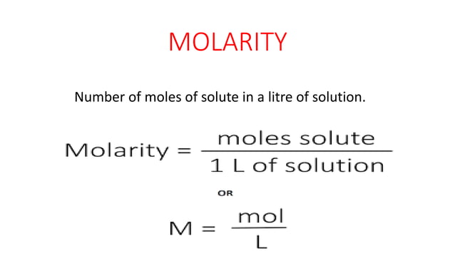 Normality,Molality,Molarity,Mole fraction,Formality