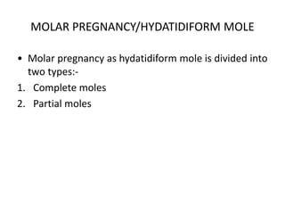 Molar Pregnancy Complete Vs Incomplete Hydatidiform Mole.pptxpptx | PPTX