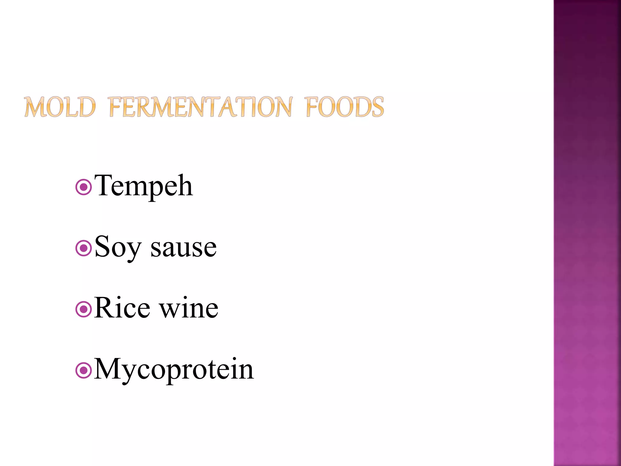 MOLD FERMENTATION FOODS .pptx