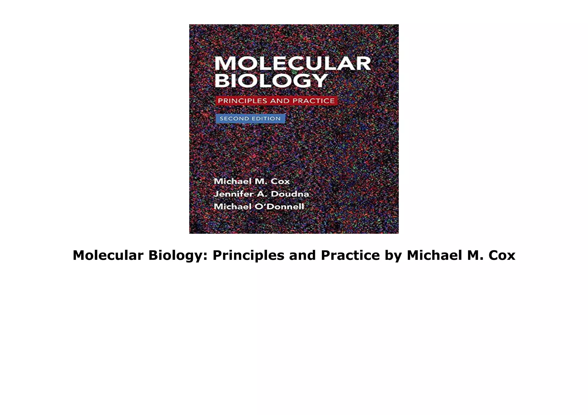 Molecular Biology: Principles and Practice by Michael M. Cox | PDF