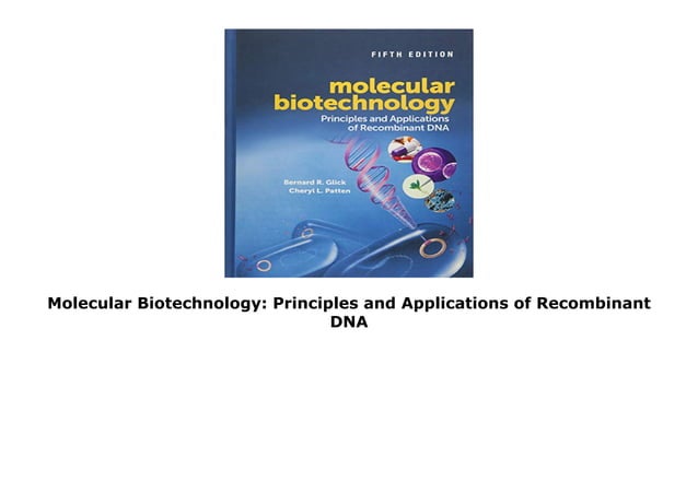 Molecular Biotechnology: Principles and Applications of Recombinant DNA ...