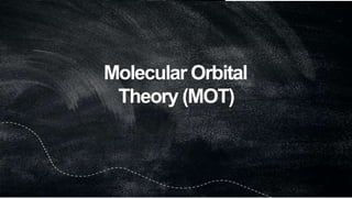 Molecular Orbital Theory (MOT) | PPTX