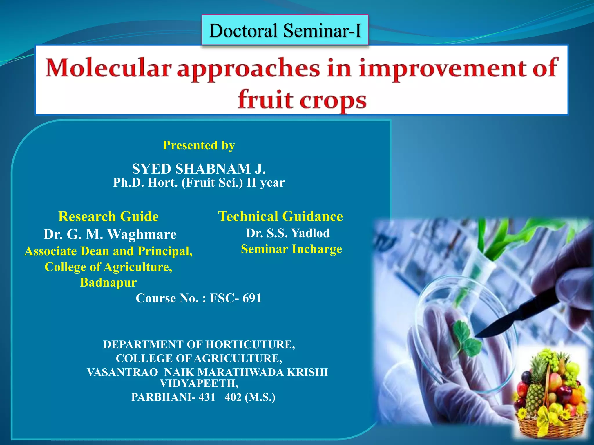Molecular approaches in improvement of fruit crops | PPTX