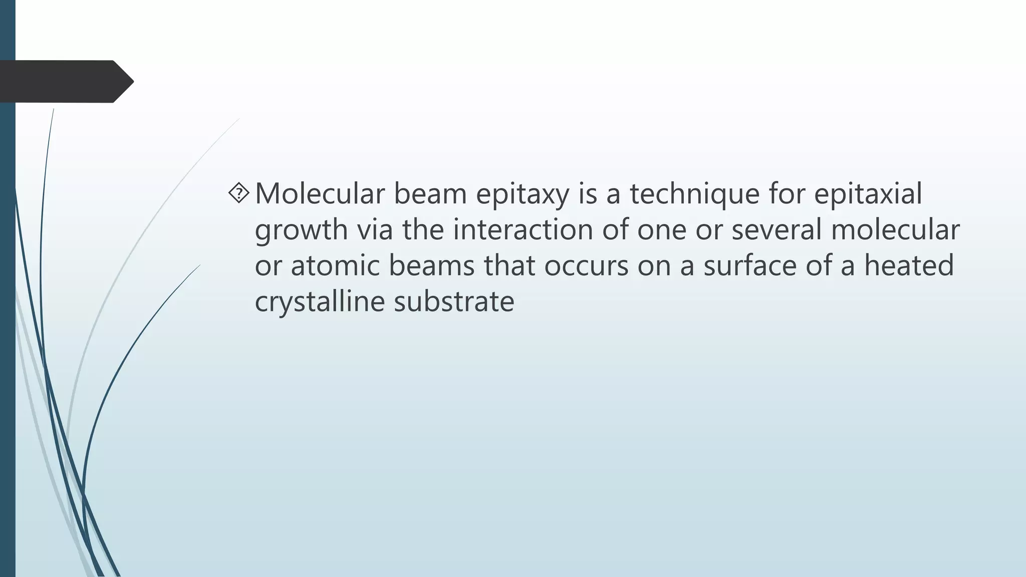Molecular beam epitaxy | PPTX