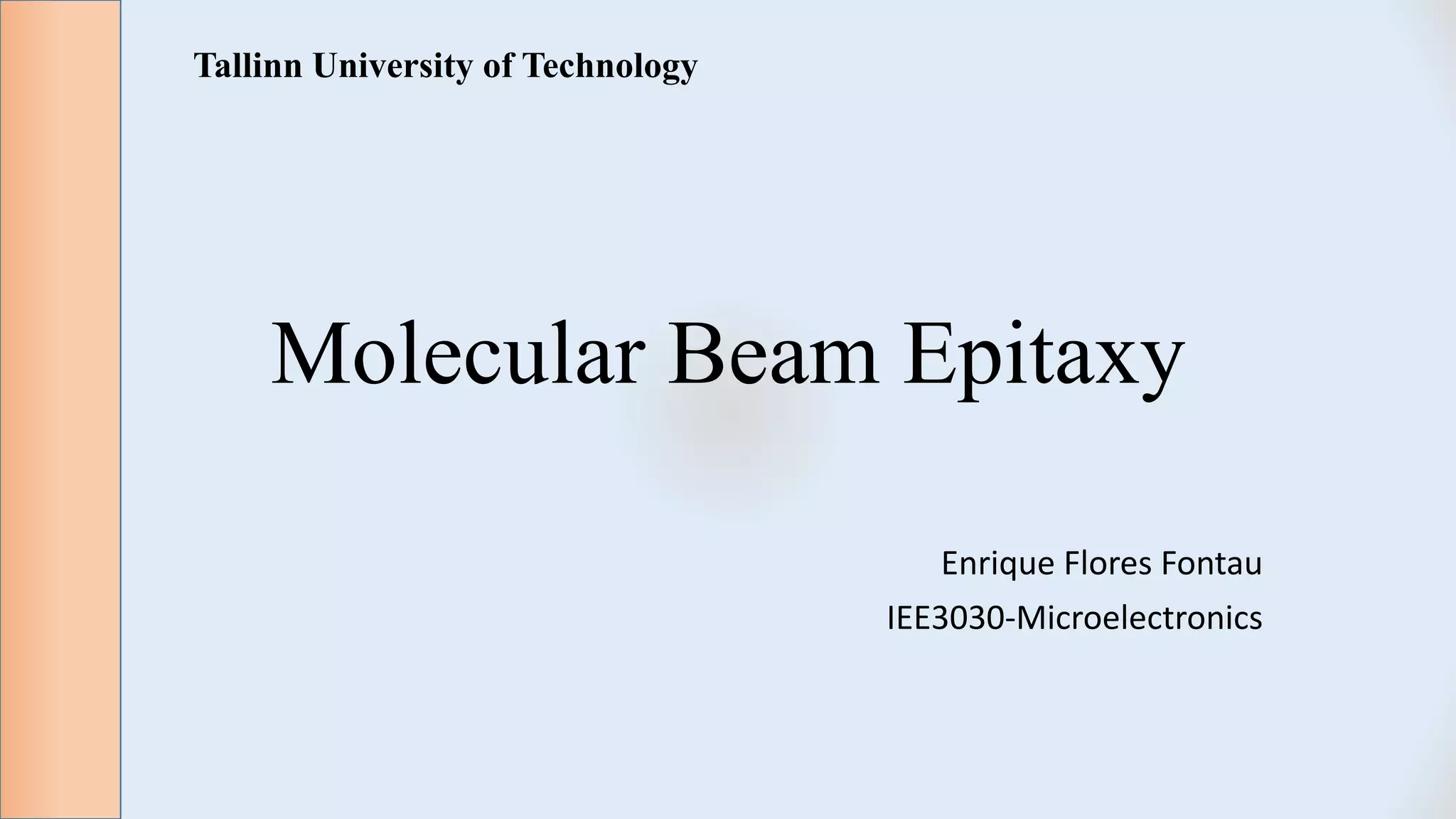 Molecular beam epitaxy | PPTX