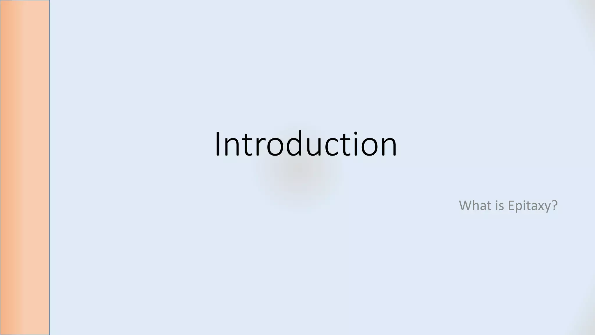 Molecular beam epitaxy | PPTX