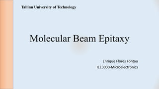 Molecular beam epitaxy | PPTX