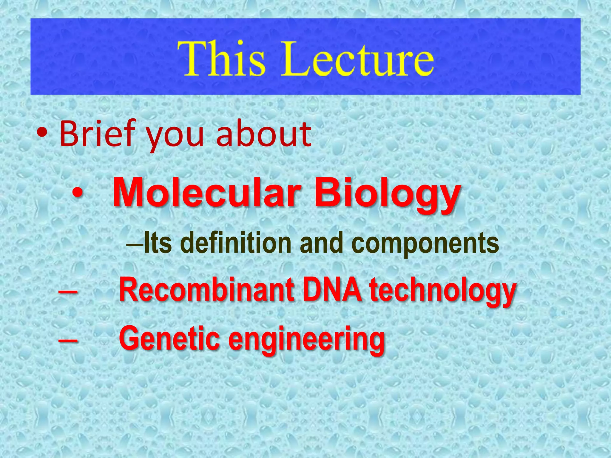 Molecular biology lecture | PPT