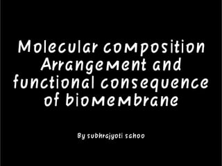 Molecular composition, arrangement and functional consequence of biomembrane. | PDF | Biological ...