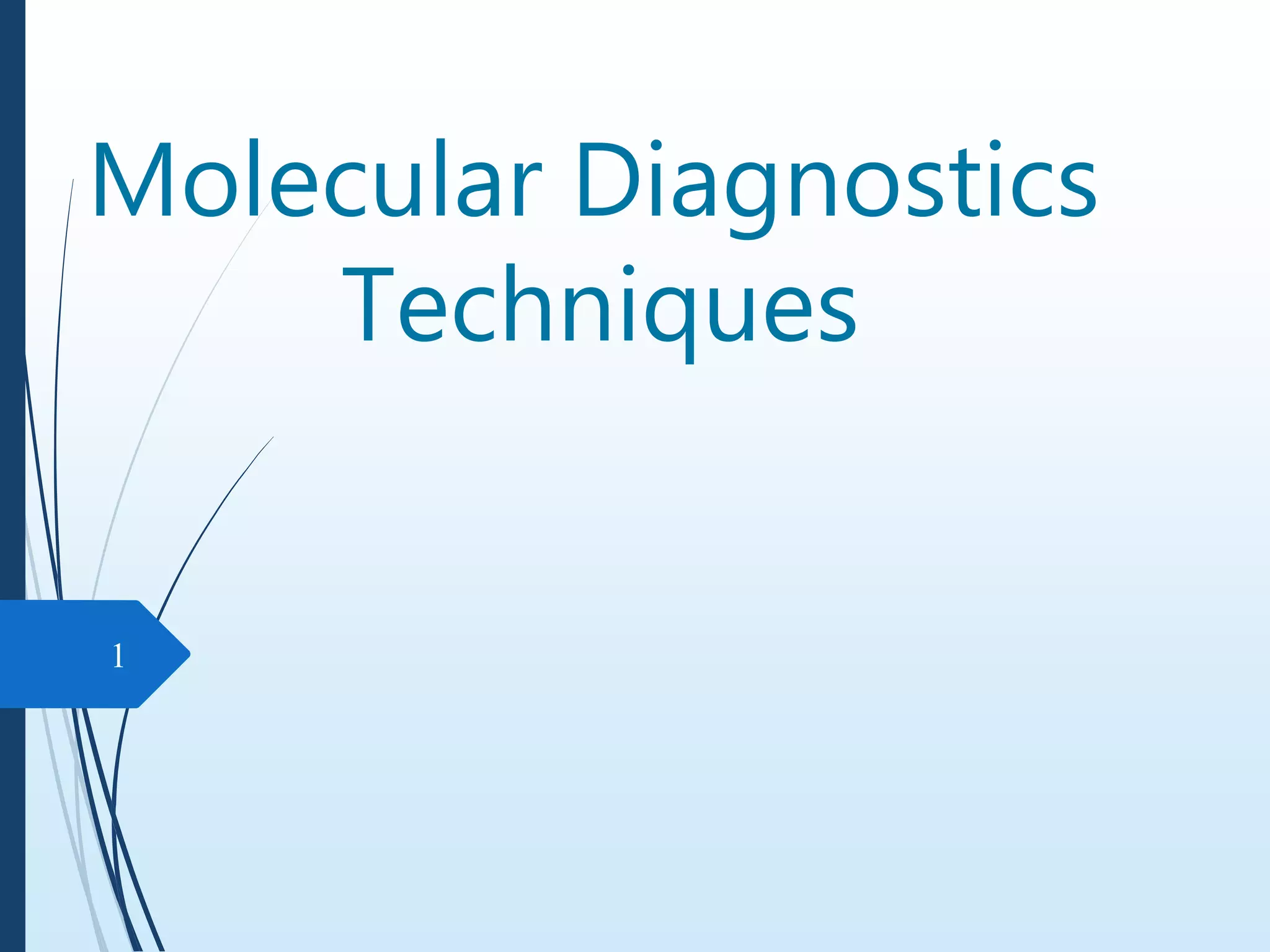Molecular Diagnostics Techniques Pptx