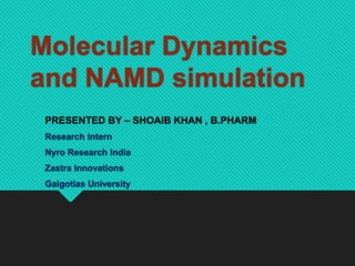 Molecular dynamics and namd simulation | PPTX