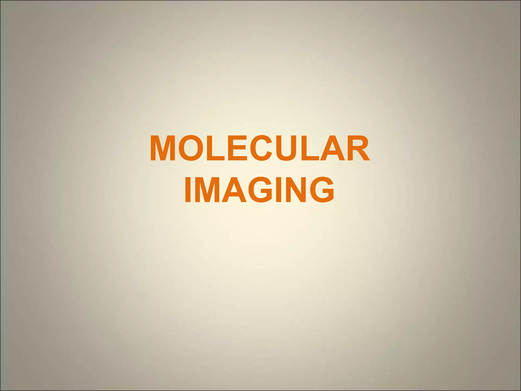 Molecular imaging | PPT