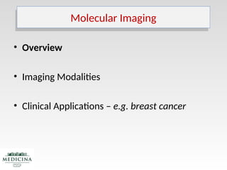 Molecular_Imaging_ detailed explainations | PPT