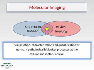 Molecular_Imaging_ detailed explainations | PPT