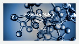 Molecular Motors, its introduction, types, basic components, animation ...