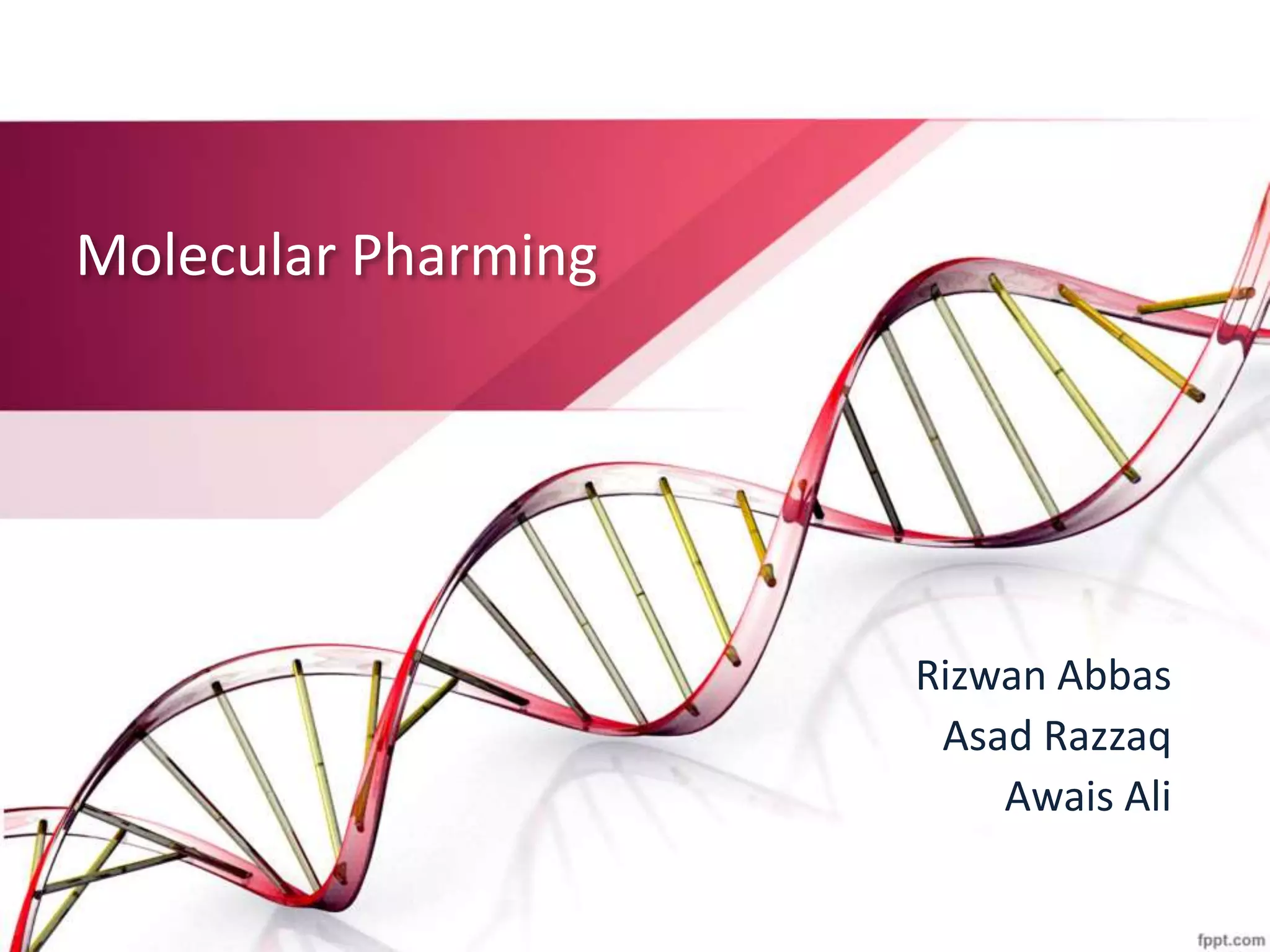Molecular pharming | PPTX | Biotech and Biomedical Industry | Industries