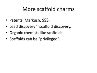 Molecular scaffolds are special and useful guides to discovery | PDF ...