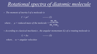 Molecular spectroscopy | PPTX
