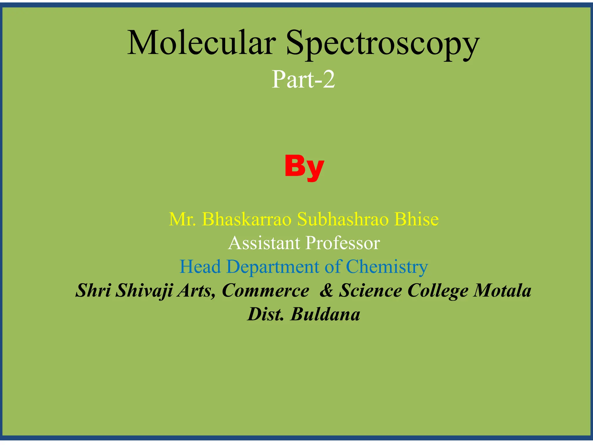 Molecular Spectroscopy For UG and PG Students Part 2.pptx