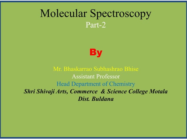 Molecular Spectroscopy For UG and PG Students Part 2.pptx