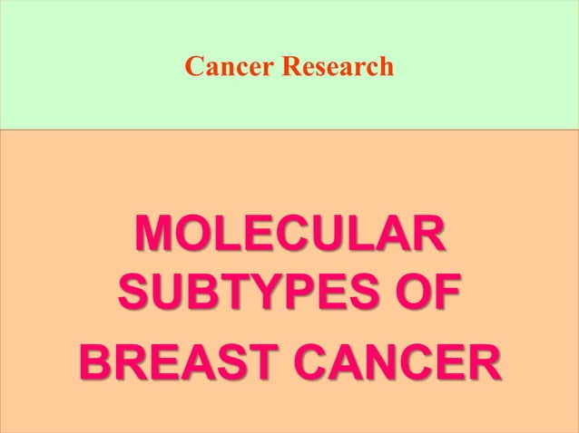Molecular Subtypes of Breast Cancer | PPTX | Cancer | Diseases and ...
