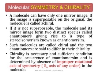 Molecular symmetry and chirality | PPTX