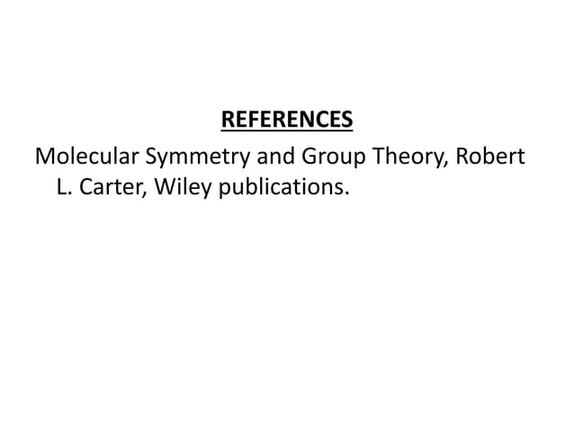Molecular symmetry and group theory | PPTX