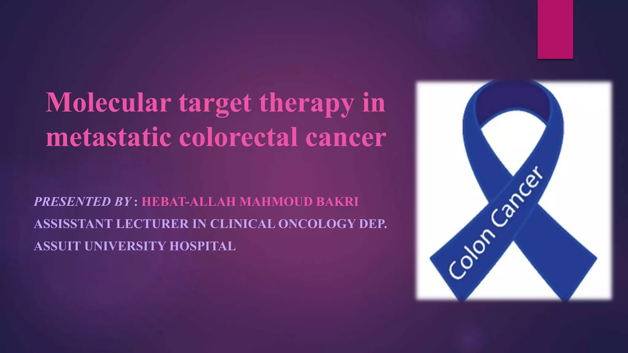 Molecular target therapy_in_colorectal_cancer[1] | PPTX