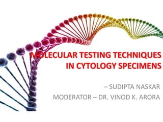 Molecular testing techniques in cytology specimens | PPT
