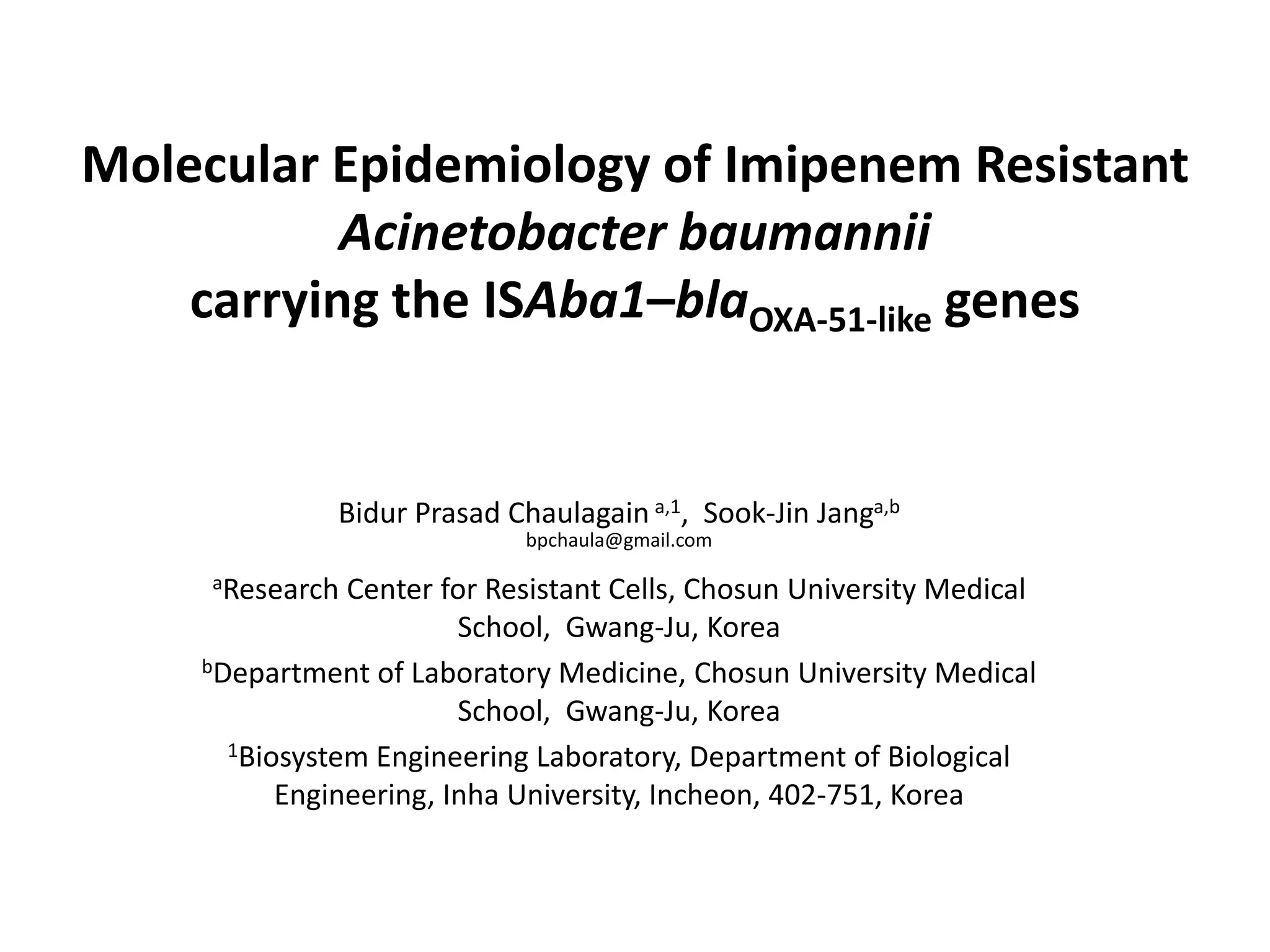 Molecular epidemiology of carbapenem resistant Acinetobacter baumannii carrying ISaba1-bla-Oxa ...
