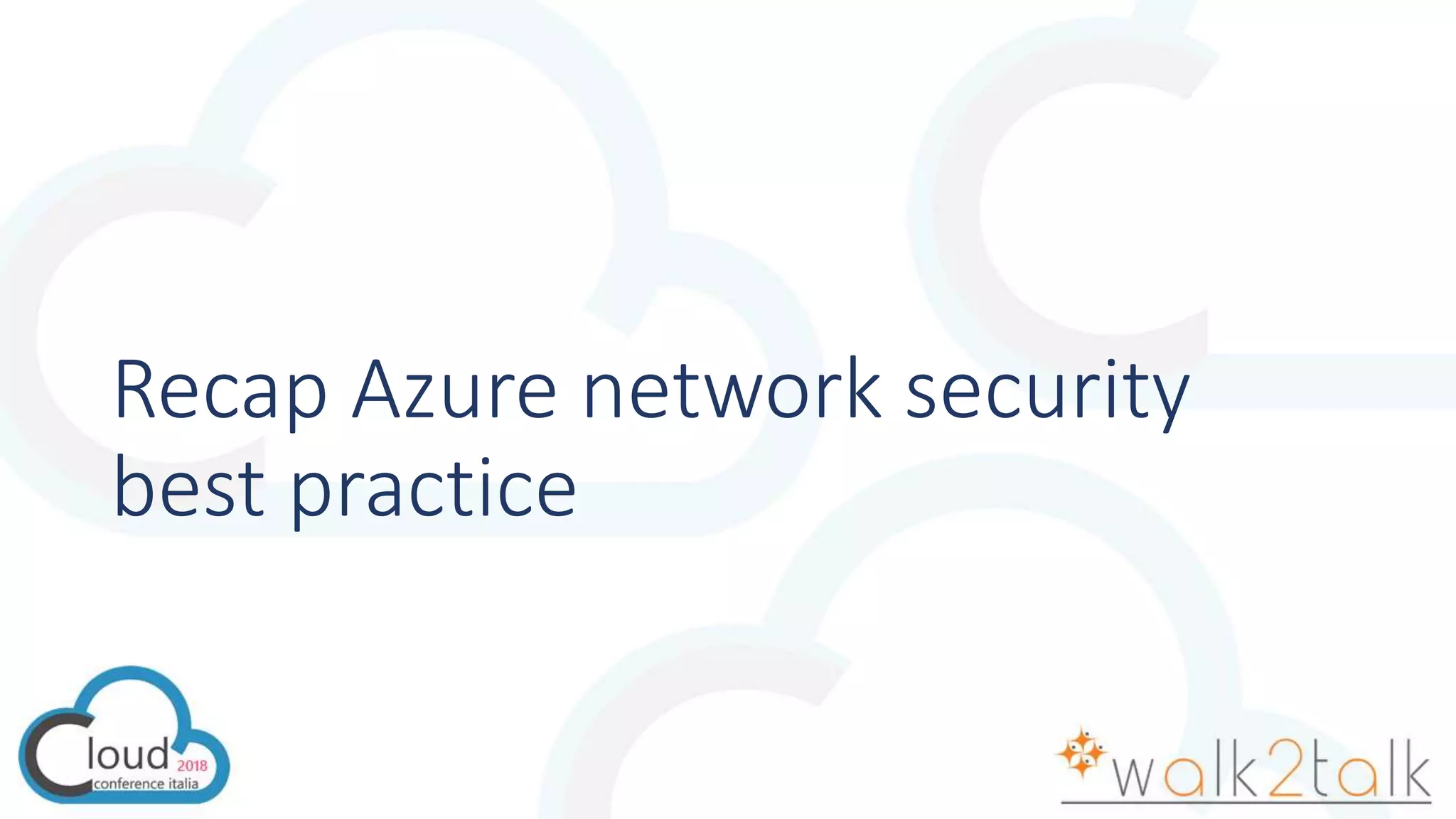 CCI2018 - Azure Network - Security Best Practices | PPTX