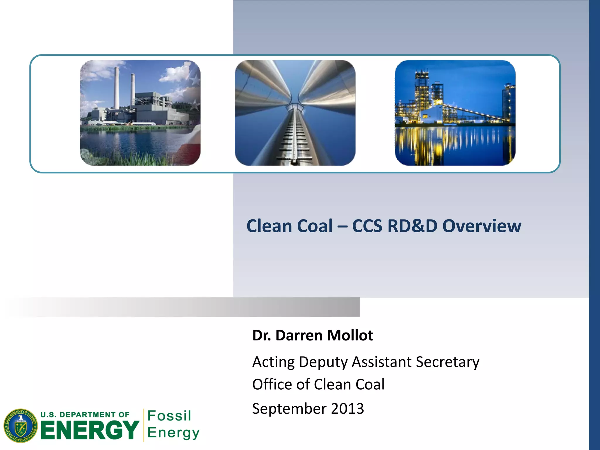 Advanced Fossil Energy Technologies: Presentation by the US Dept of Energy Office of Clean Coal ...