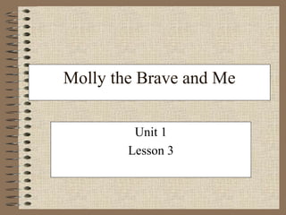 Molly the Brave and Me | PPT