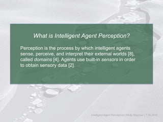 Intelligent Agent Perception | PPTX | Robotics | Technology & Computing
