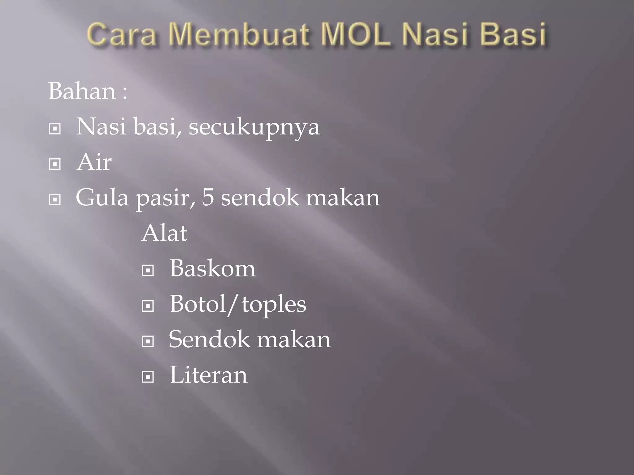 Membuat Mikroorganisme Lokal Dari Nasi Basi | PPTX