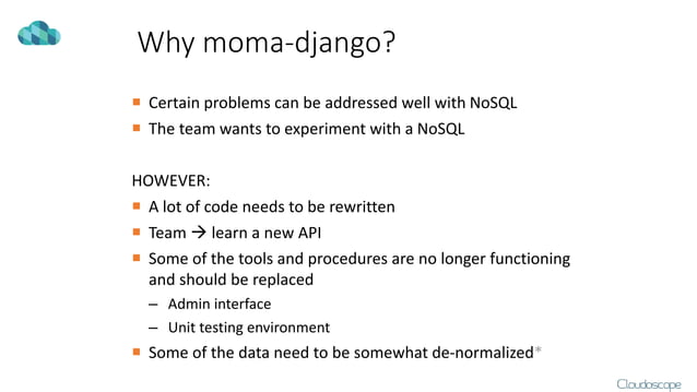 moma-django overview --> Django + MongoDB: building a custom ORM layer | PPT