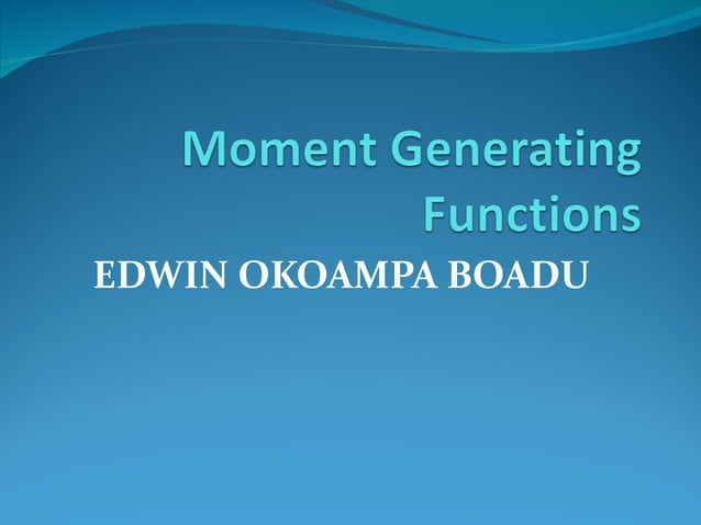 Moment generating function | PPT