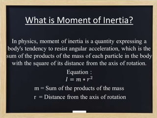 Moment of inertia | PPTX