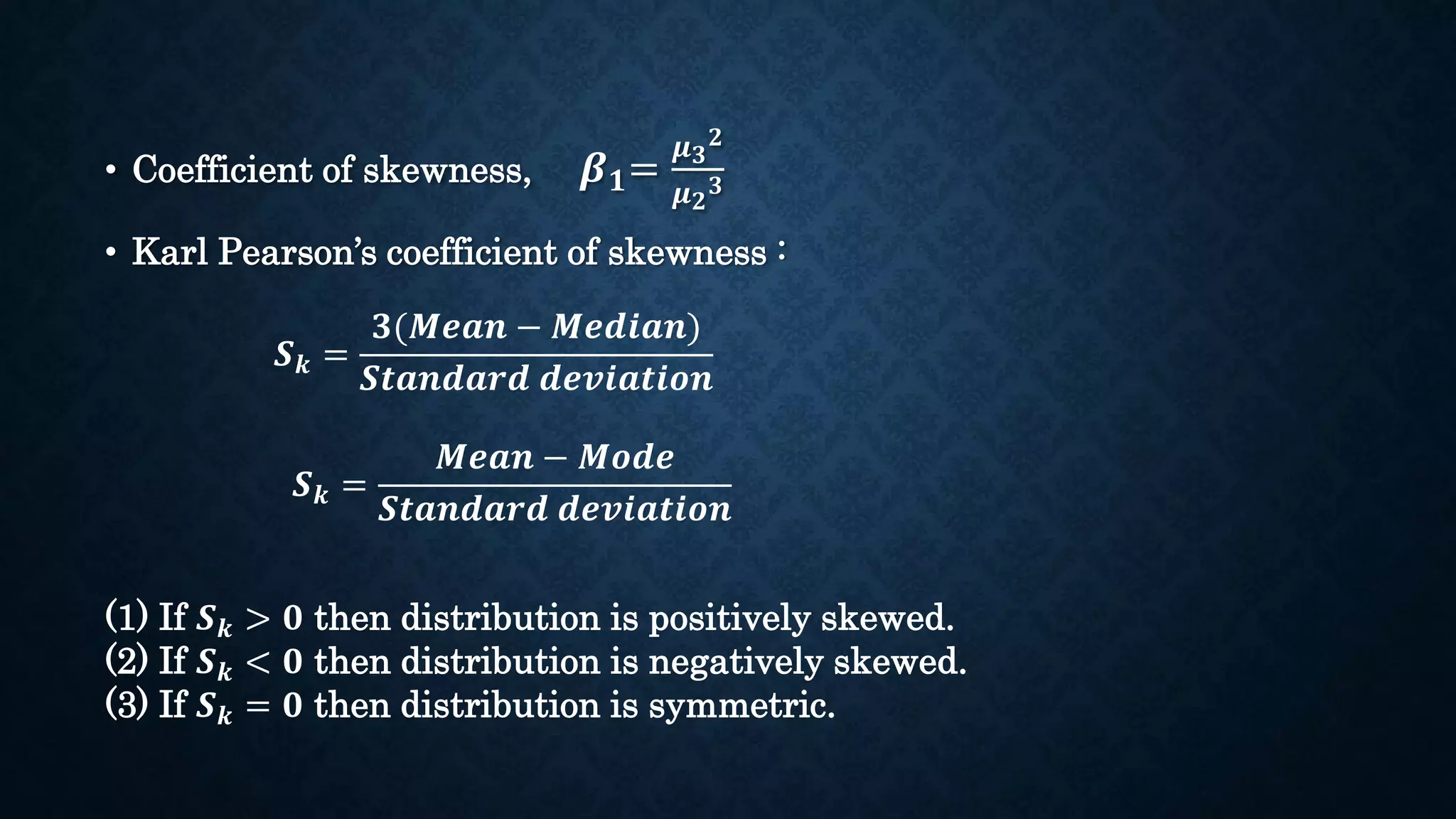 Moments, Kurtosis N Skewness | PPTX