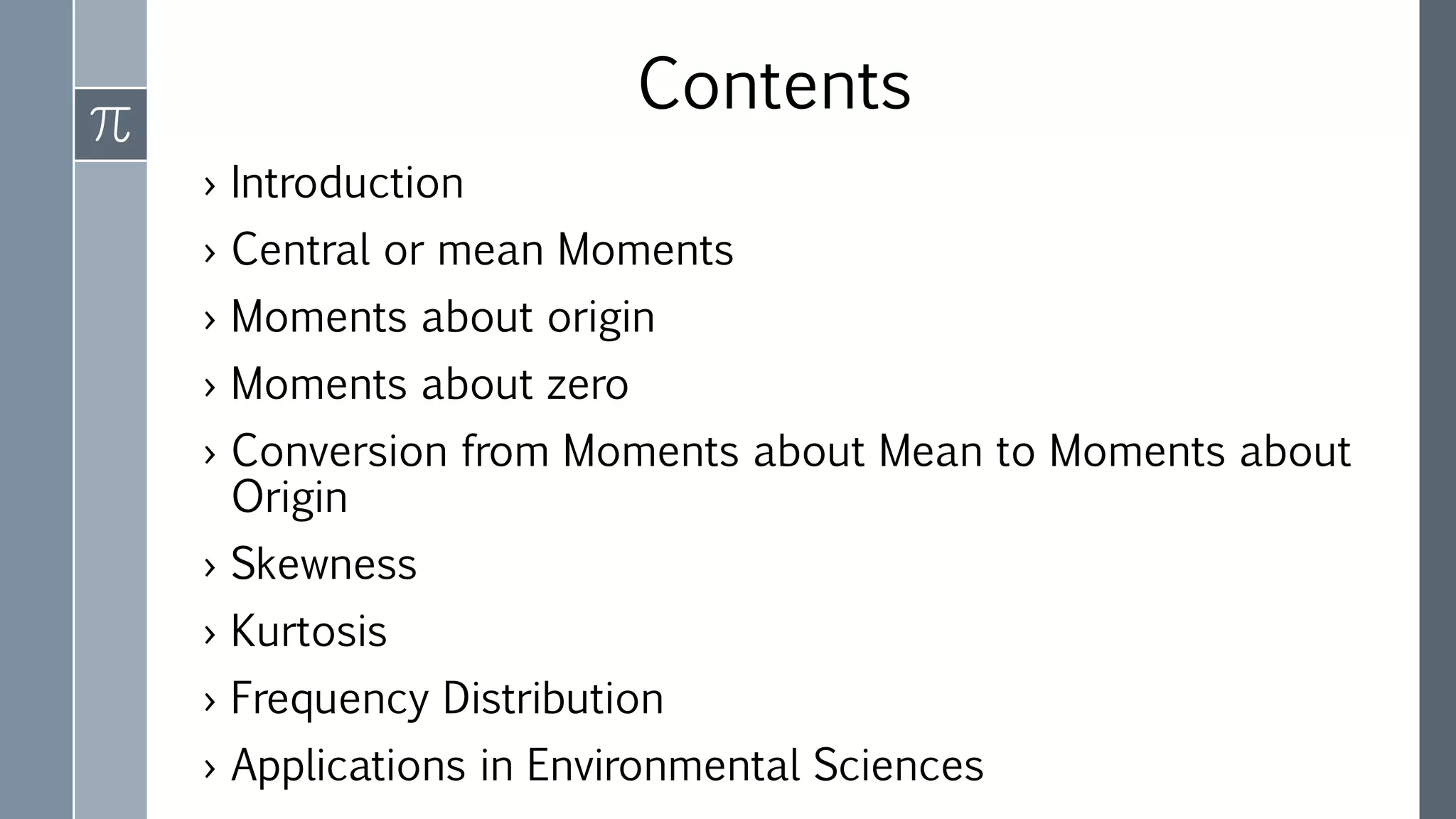 Moments and its applications in environmental sciences | PPTX