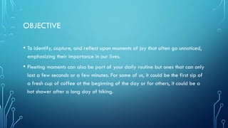 MOMENT THAT MATTERS: CAPTURING JOYS.pptx