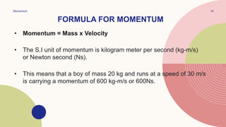 MOMENTUM AND ITS IMPLICATIONS IN OUR LIVES | PPTX