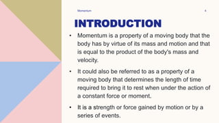 MOMENTUM AND ITS IMPLICATIONS IN OUR LIVES | PPTX