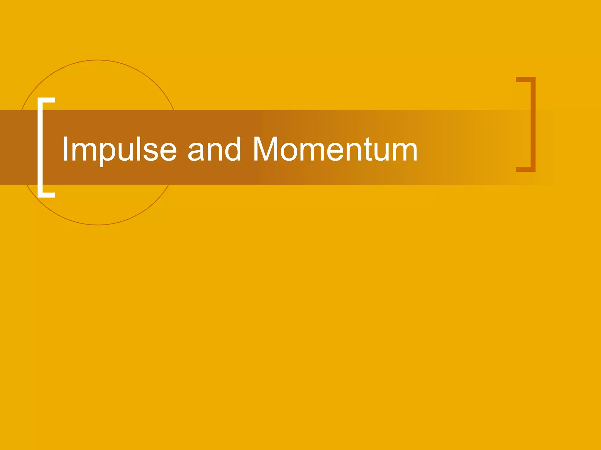 Momentum & Impulse | PPT