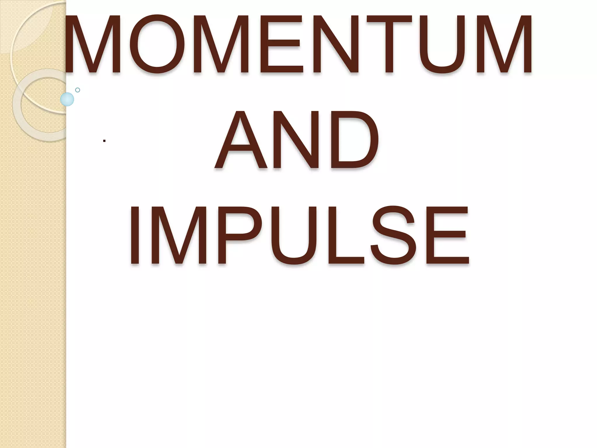 Momentum and impulse | PPTX