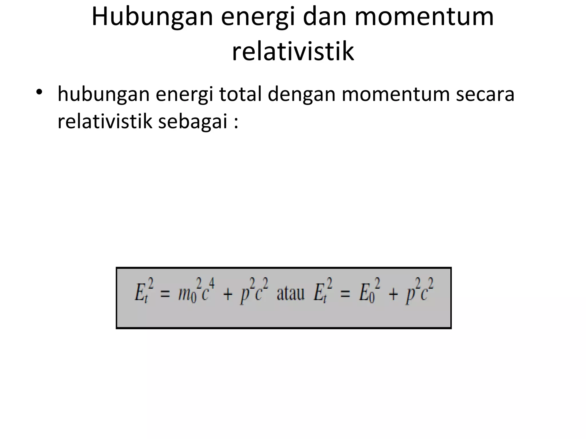 Momentum dan energi relativitas | PPT