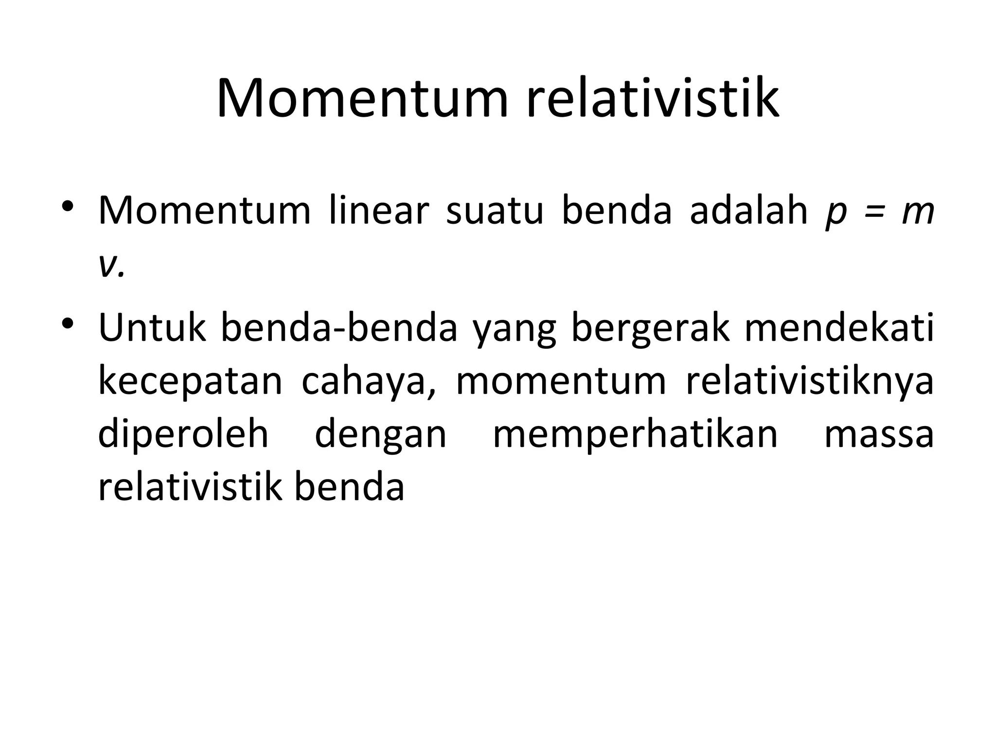 Momentum dan energi relativitas | PPT