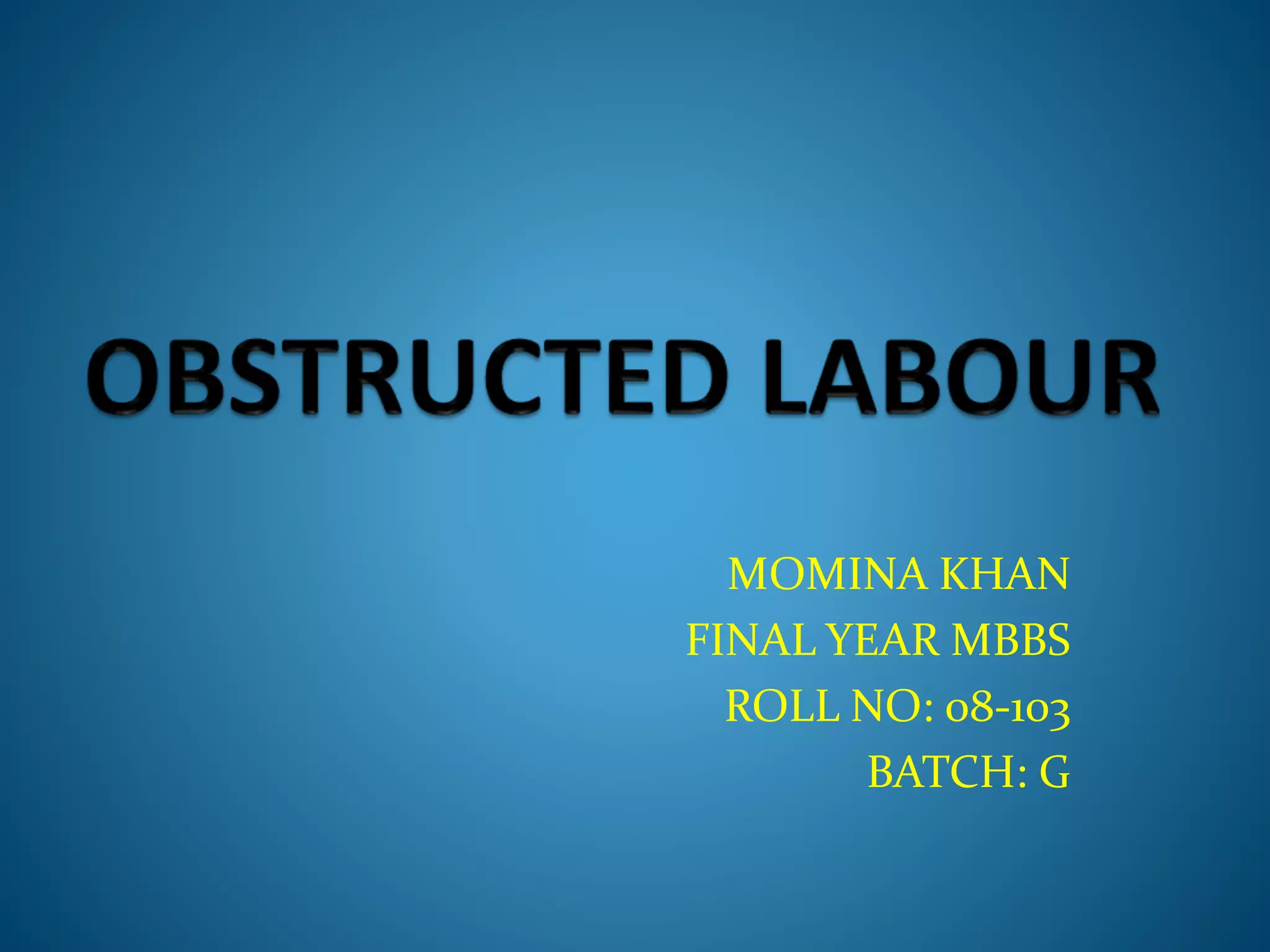 Obstructed Labour ppt | PPTX